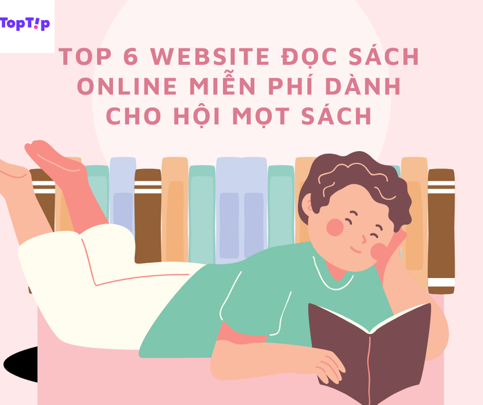 [TopTip] Top 6 Website Đọc Sách Online Miễn Phí Dành Cho Các Tín Đồ Sách - MyBook